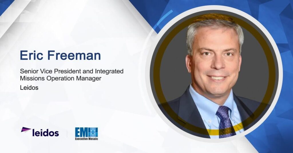 Eric Freeman Takes Helm at Leidos UK and Europe – GovCon Exec International