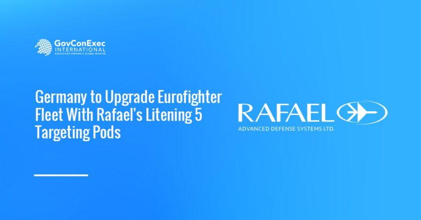 Rafael to Upgrade German Eurofighters' Targeting Pods